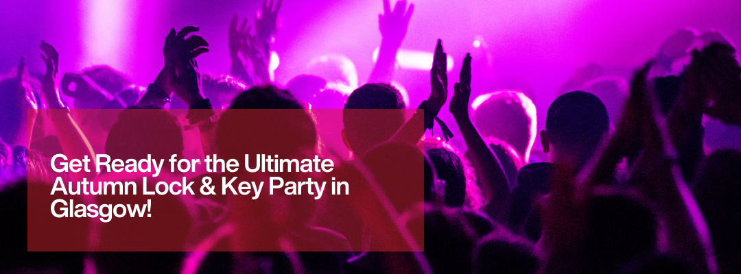 Get Ready for the Ultimate Autumn Lock & Key Party in Glasgow ...